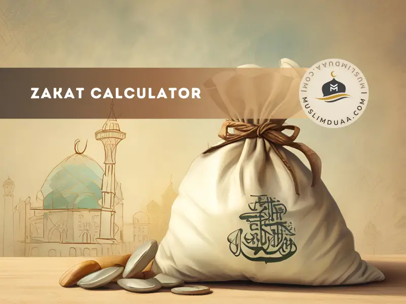 Zakat Calculator - Muslim Duaa